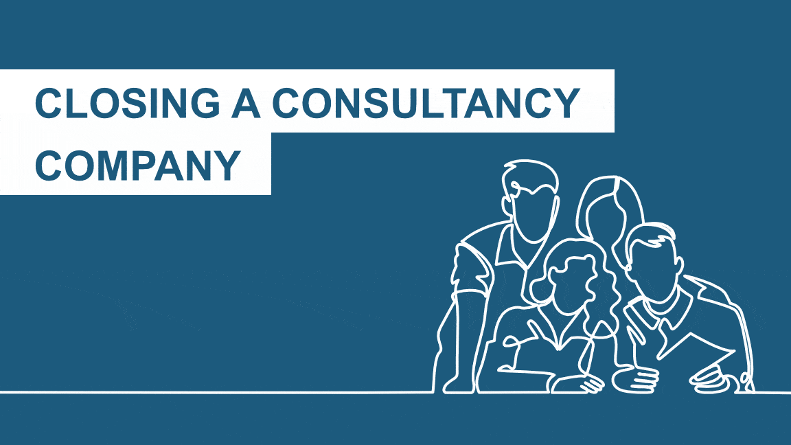 How To Close A Consultancy Company | Wilson Field® - Licensed ...